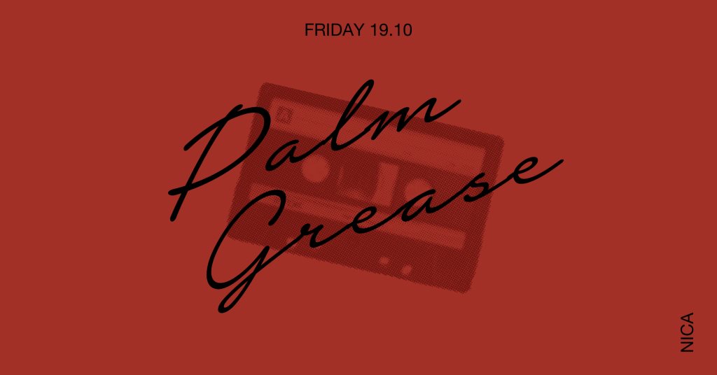 Palm Grease at Nica, Barcelona