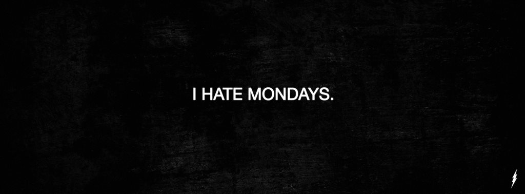 I Hate Mondays Wallpaper