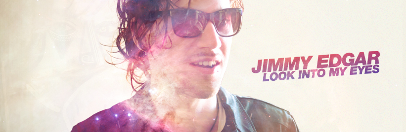 Jimmy Edgar: Look into my eyes · Feature RA