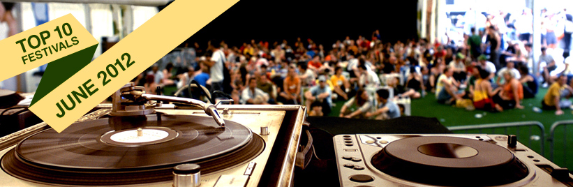Top 10 June 2012 Festivals · Feature RA