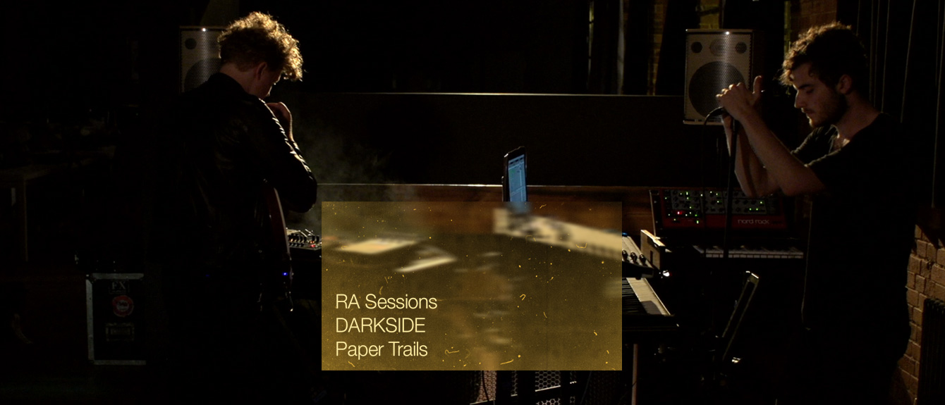 RA Sessions: DARKSIDE - Paper Trails RA Films