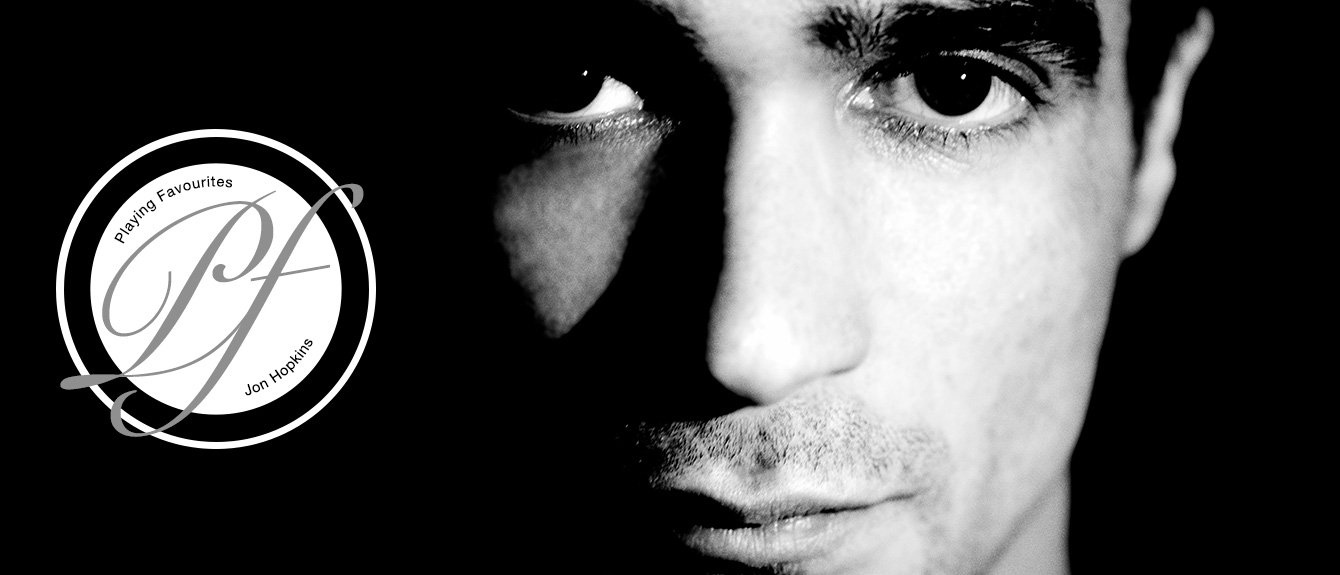 Playing Favourites: Jon Hopkins · Feature RA