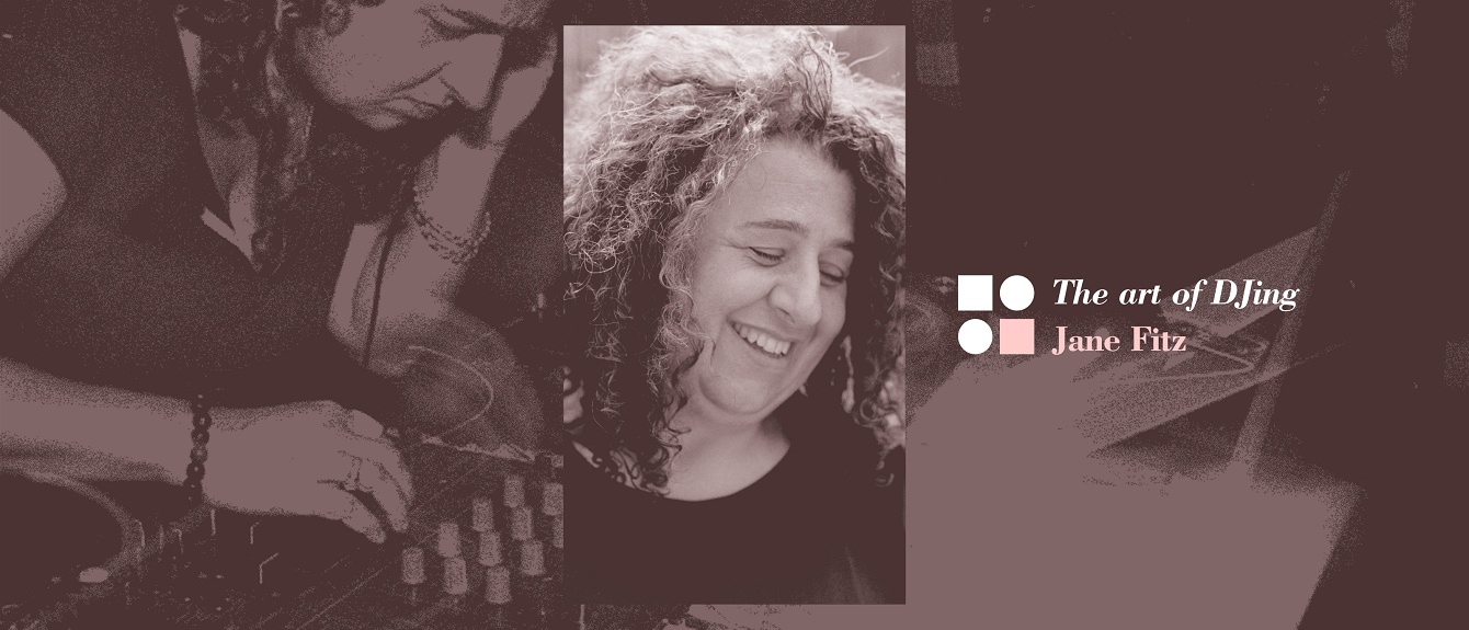 The art of DJing: Jane Fitz · Feature RA