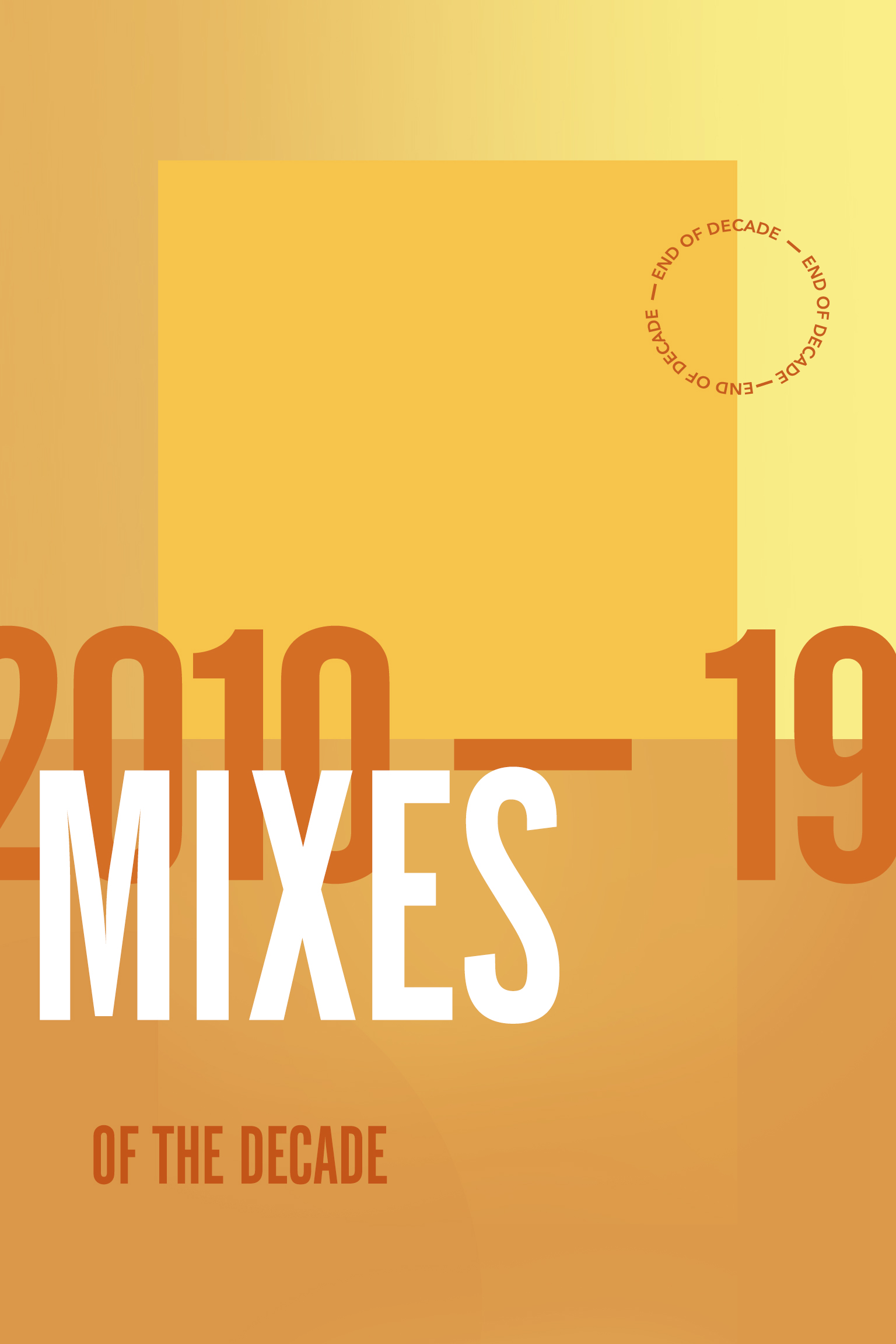 2010 19 Mixes Of The Decade Feature RA 2010 19 Mixes Of The Decade Feature RA