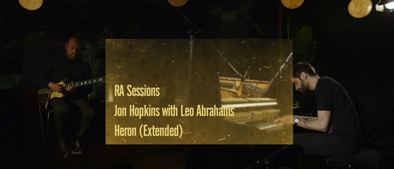 RA Sessions: Jon Hopkins With Leo Abrahams RA Films
