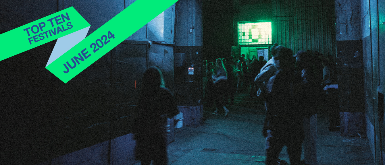 Top Ten June 2024 Festivals · Feature RA