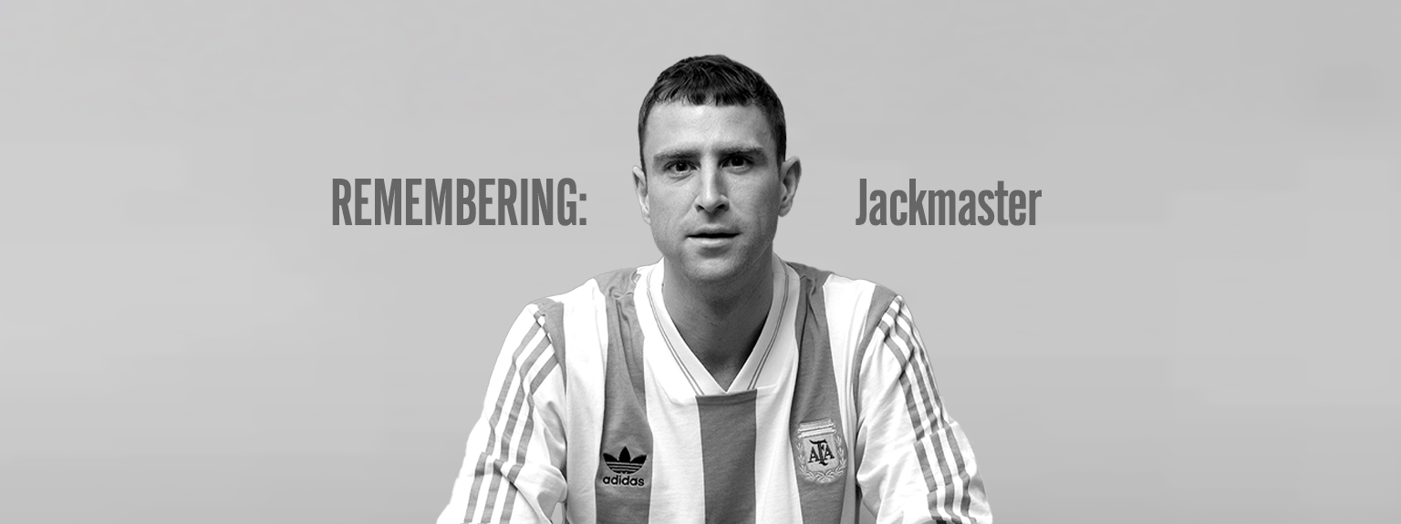 Remembering Jackmaster · Feature RA