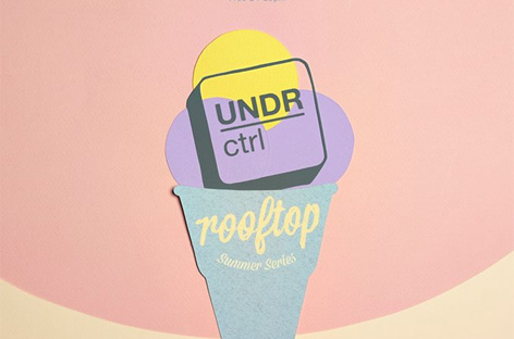 UNDR ctrl announce Sydney summer rooftop series · News RA