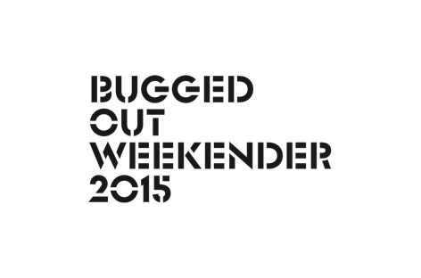 Bugged Out adds more names to 2015 Weekender · News RA