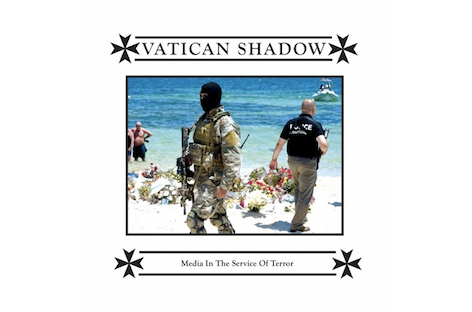 Vatican Shadow announces album, Media In The Service Of Terror · News RA