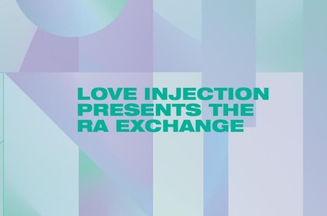 Love Injection to present a live RA Exchange at this weekend's 24/7 ...