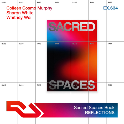 EX.634 Reflections: Sacred Spaces RA Exchange