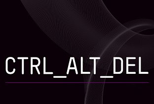 CTRL_ALT_DEL · Upcoming Events, Tickets & News