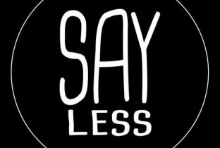 Say Less Records · Upcoming Events, Tickets & News