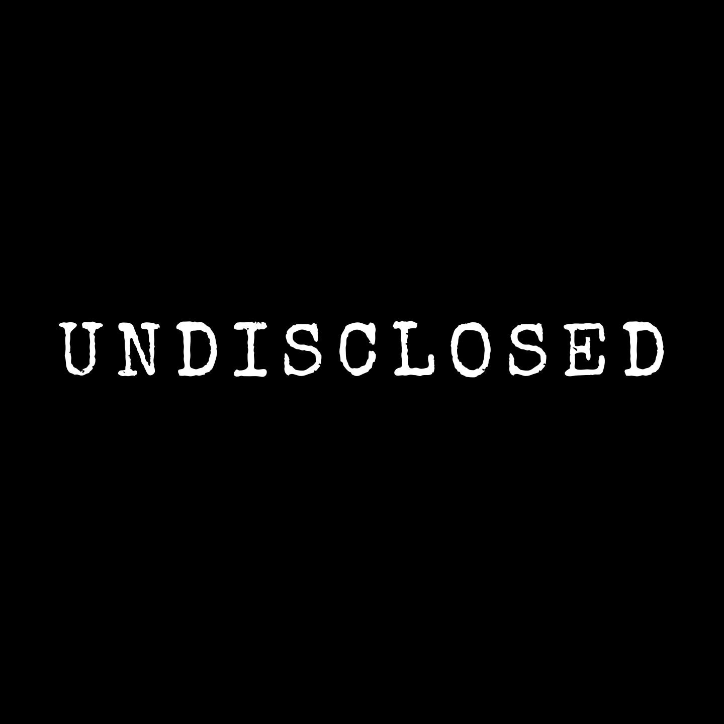 Ūndisclosed · Upcoming Events, Tickets & News