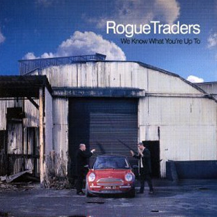 Rogue Traders - We Know What You're Up To · Album Review RA