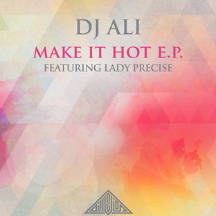 DJ Ali - Make It Hot · Single Review RA