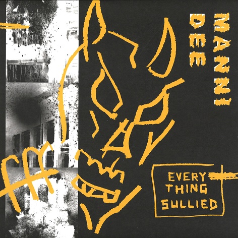Manni Dee ‎- Everything Sullied · Single Review RA