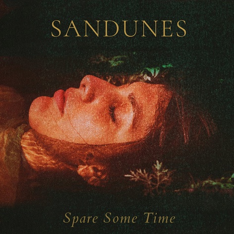 Sandunes - Spare Some Time · Single Review RA