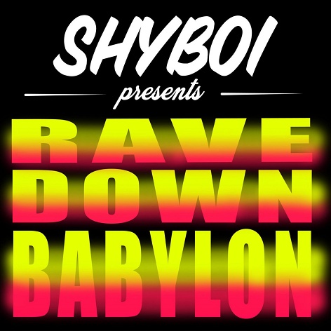 SHYBOI - Rave Down Babylon · Single Review RA